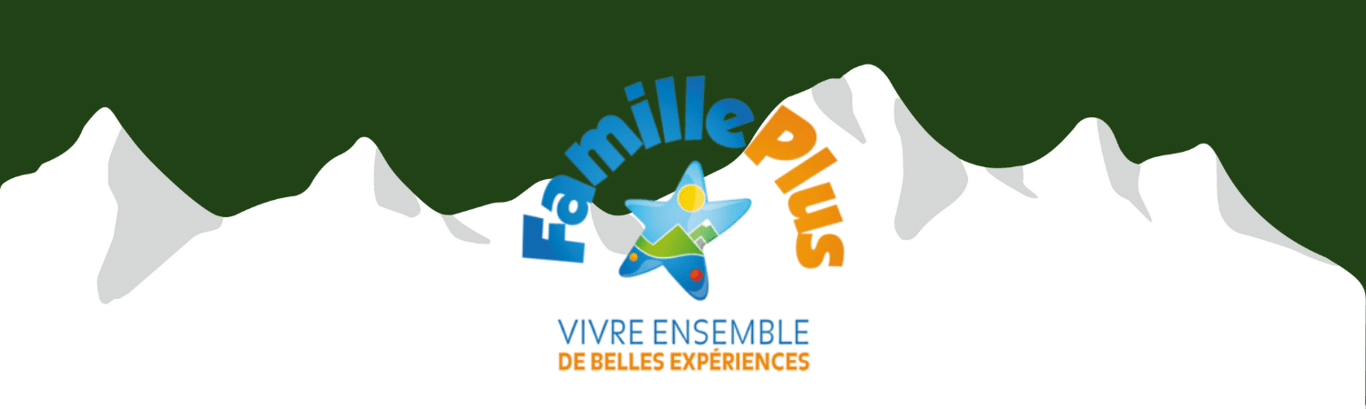 Stations de montagne Famille Plus | Liste et définition